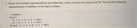 Solved Given Two Numbers Represented By Two Linked Lists
