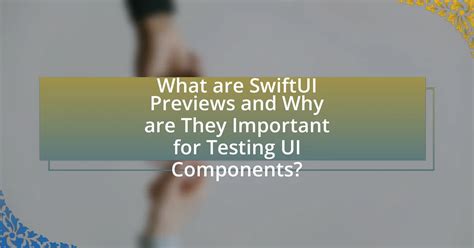 A Beginners Guide To Using Swiftui Previews For Testing Ui Components