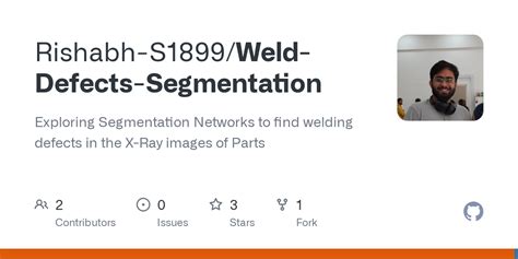 GitHub Rishabh S Weld Defects Segmentation Exploring Segmentation Networks To Find