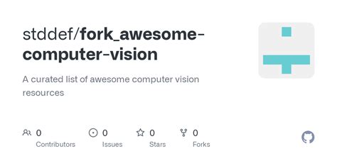 Github Stddefforkawesome Computer Vision A Curated List Of Awesome Computer Vision Resources