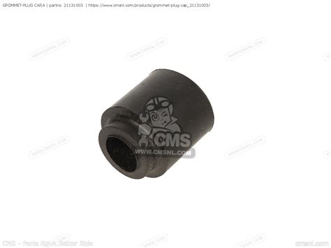 21131003 Grommet Plug Cap A Kawasaki Buy The 21131 003 At Cmsnl