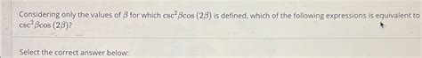 Solved Considering only the values of β for which Chegg com