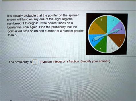 Solved It Is Equally Probable That The Pointer On The Spinner Shown