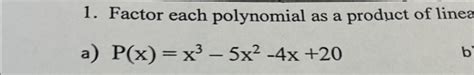 Solved Factor Each Polynomial As A Product Of Linear