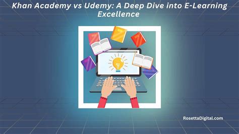 khan academy vs udemy a deep dive into e learning excellence rosetta digital