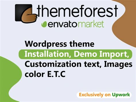 Themeforest Theme Installation Demo Import And Customization Upwork