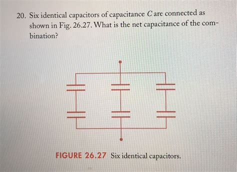Solved 20 Six Identical Capacitors Of Capacitance C Are