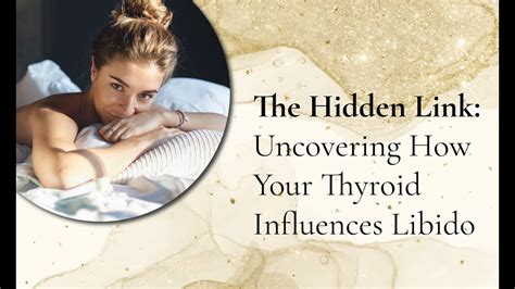 The Hidden Link Uncovering How Your Thyroid Influences Libido YouTube