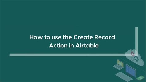 Create Record Action For Airtable Workflow App Youtube