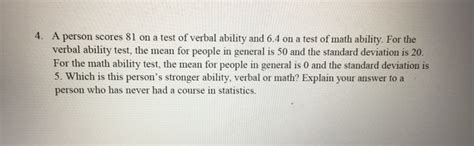 Solved 4 A Person Scores 81 On A Test Of Verbal Ability And