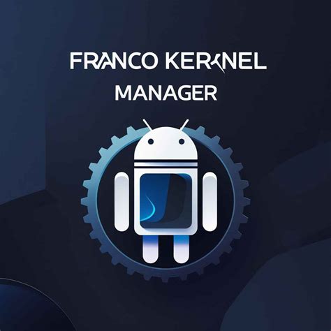 Download Franco Kernel Manager Mod Apk Terbaru 2025 Solusi Gahar Buat Pengguna Android Gila