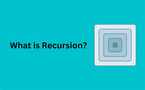 What Is Recursion An Overview