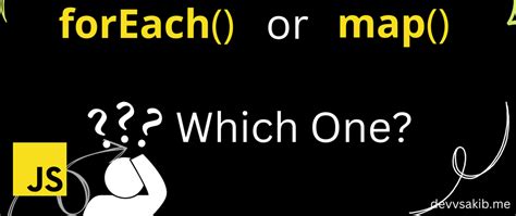 Foreach Or Map When To Use Dev Community