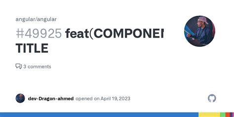 feat component title · issue 49925 · angular angular · github
