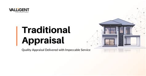 Traditional Appraisal Valligent A Veros Software Company