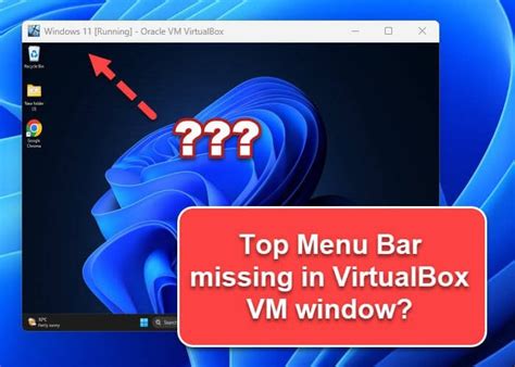 Virtualbox Vm Menu Bar Is Missing In Windows 11 And 10 R Windows10howto