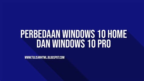 Perbedaan Windows Home Dan Pro Terbaru