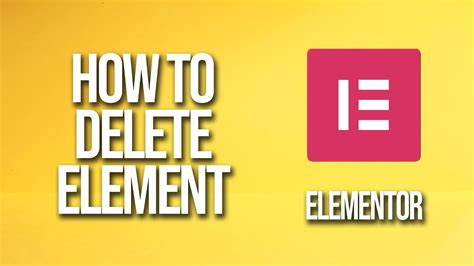 How To Delete Element Elementor Tutorial Youtube