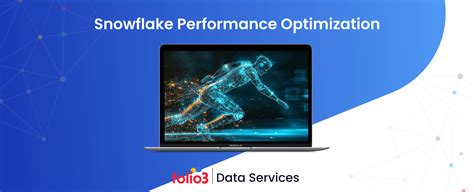 Snowflake Performance Optimization To Cut Costs And Boost Speed