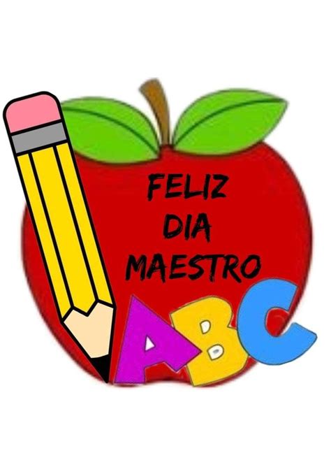 Pin De Anna Brambila En D A Delaestro Felicitaciones Para Maestros D A De Los Maestros Feliz