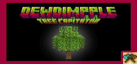 Dew S Tree Capitator Minecraft Addon