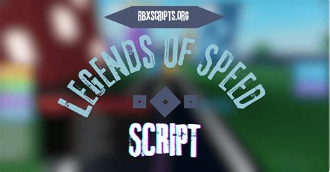 Legends Of Speed Script Rbx Scripts