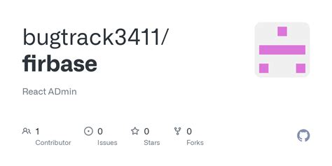 Github Bugtrack3411firbase React Admin