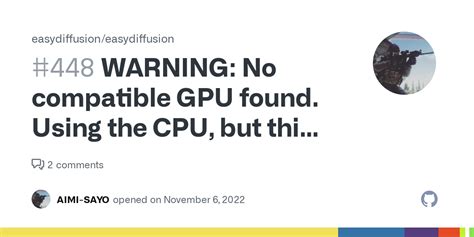 Warning No Compatible Gpu Found Using The Cpu But This Will Be Very Slow · Issue 448