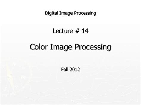 PPT Digital Image Processing Lecture 14 Color Image Processing