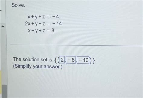 Solved Solve X Y Z X Y Z X Y Z The Solution Set Is Chegg