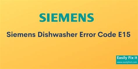 Siemens Dishwasher Error Code E Easy Solution To Fix