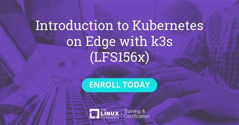 Linux Foundation Education On Linkedin Edge Kubernetes K3s Cloudnative Edx
