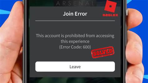 How To Fix This Account Is Prohibited From Accessing This Experience Error Code 600 Roblox