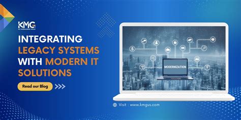 Integrating Legacy Systems With Modern It Solutions Key Management Group Inc