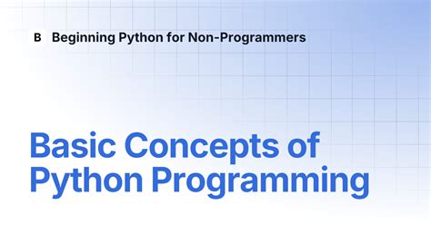 Basic Concepts Of Python Programming Beginning Python For Non Programmers