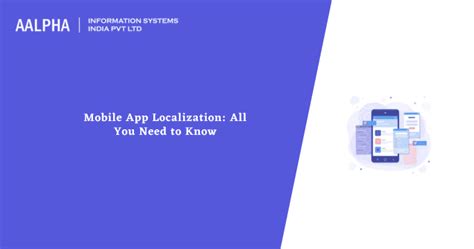 Mobile App Localization All You Need To Know 2025 Aalpha