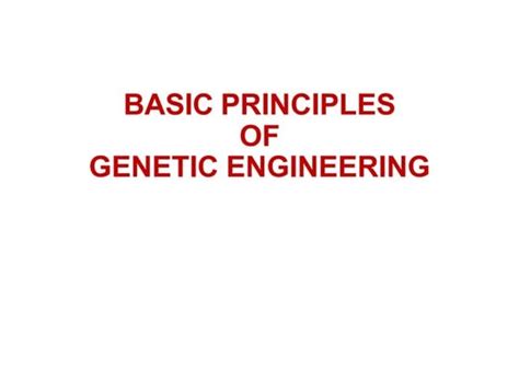 Basic Principles Of Genetic Engineering Ppt