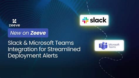 New On Zeeve Slack And Microsoft Teams Integration For Streamlined Deployment Alerts By Zeeve