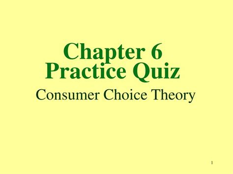PPT Chapter 6 Practice Quiz Consumer Choice Theory PowerPoint Presentation ID 1817985