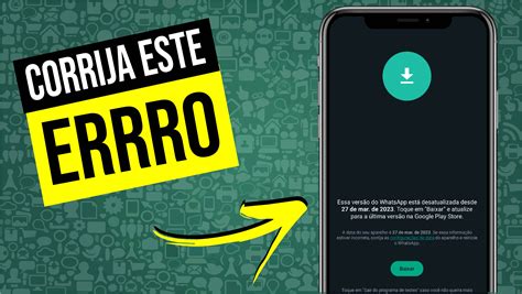 O Whatsapp Está Desatualizado Como Resolver Este Problema Pontocom Desenvolvimento E Cursos