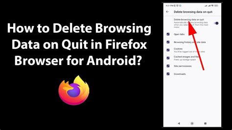 How To Delete Browsing Data On Quit In Firefox Browser For Android YouTube