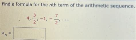 Solved Find A Formula For The Nth Term Of The Arithmetic Sequence 4