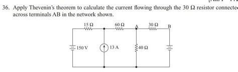 [answered] 36 apply thevenin s theorem to calculate the current flowing
