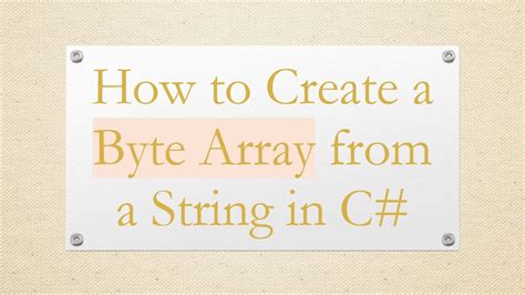 How To Create A Byte Array From A String In C Youtube