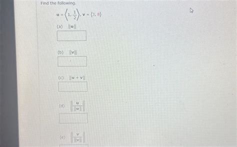solved find the following u 1 21 v 3 8 a ∥u∥ b c