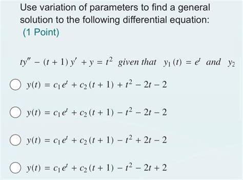 solved use variation of parameters to find a general