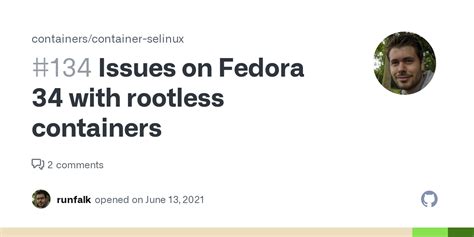 Issues On Fedora 34 With Rootless Containers · Issue 134 · Containerscontainer Selinux · Github