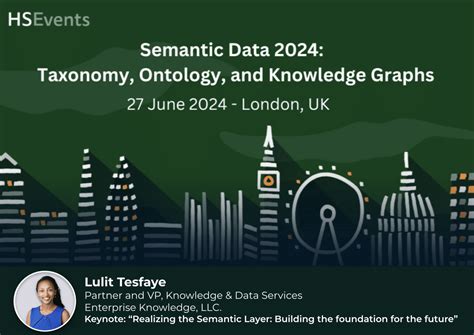 Eks Lulit Tesfaye To Keynote Semantic Data London 2024 Taxonomy