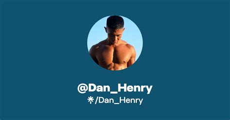 Dan Henry Find Dan Henry Onlyfans Linktree