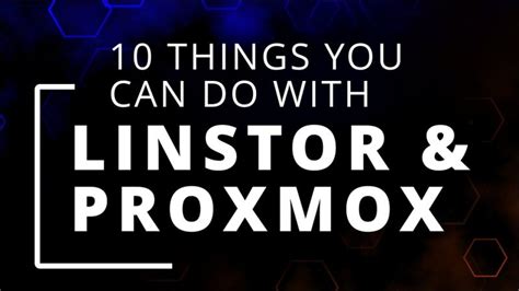 Linbit On Linkedin 10 Things You Can Do With Linstor And Proxmox